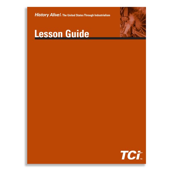 History Alive! The US Through Industrialism | Lesson Guide | 010-8 | TCI